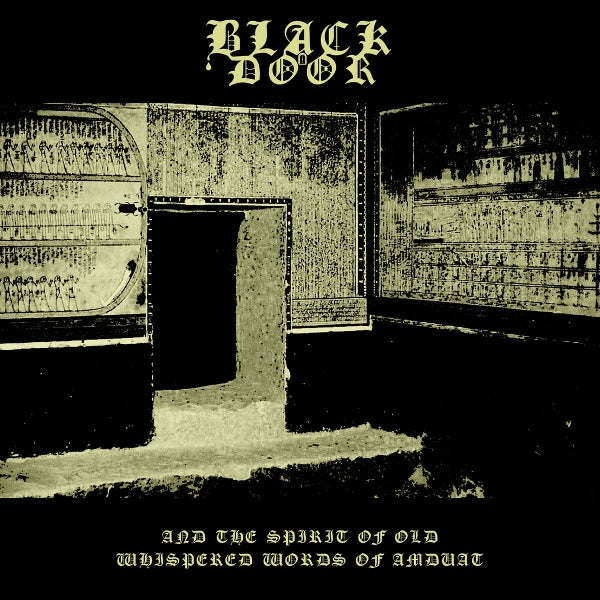 Black Door - And the Spirit of Old Whispered Words of Amduat (LP ...